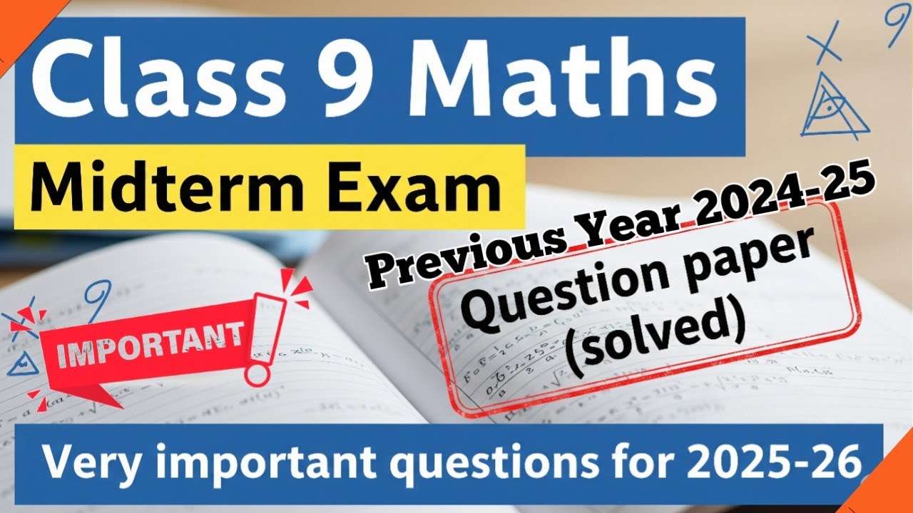 Class 9 Maths Important Questions 2026 for Mid Term Previous Question ...