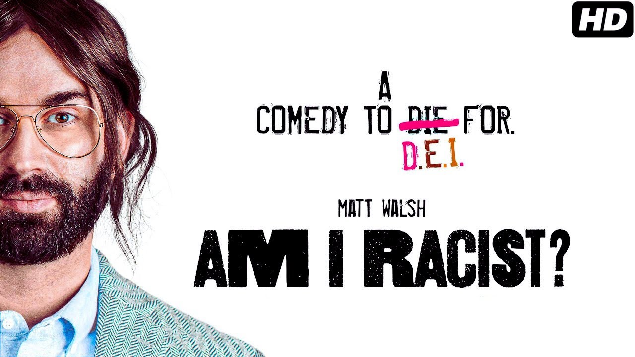 Am I Racist (2024) Movie | Matt Walsh | Maryna Biletska | Octo Cinemax ...