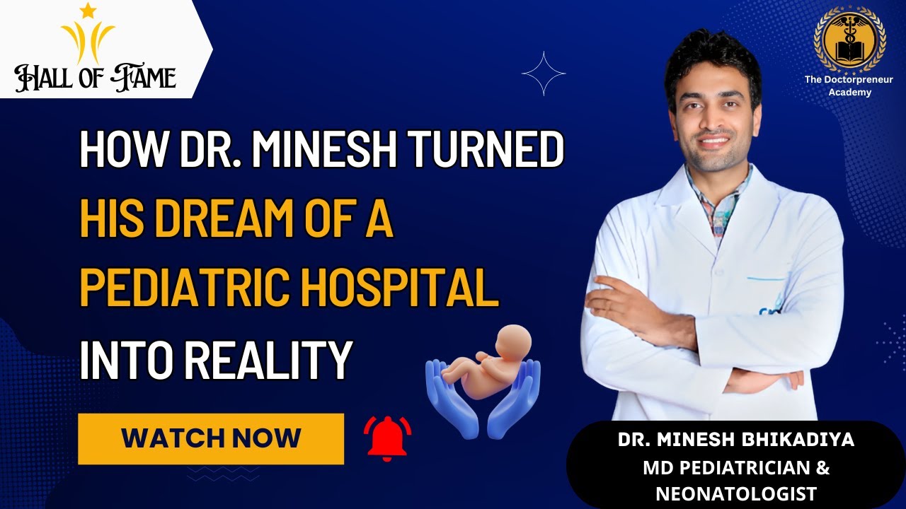 Overcoming Challenges in Starting a Pediatric Practice | Dr. Minesh ...