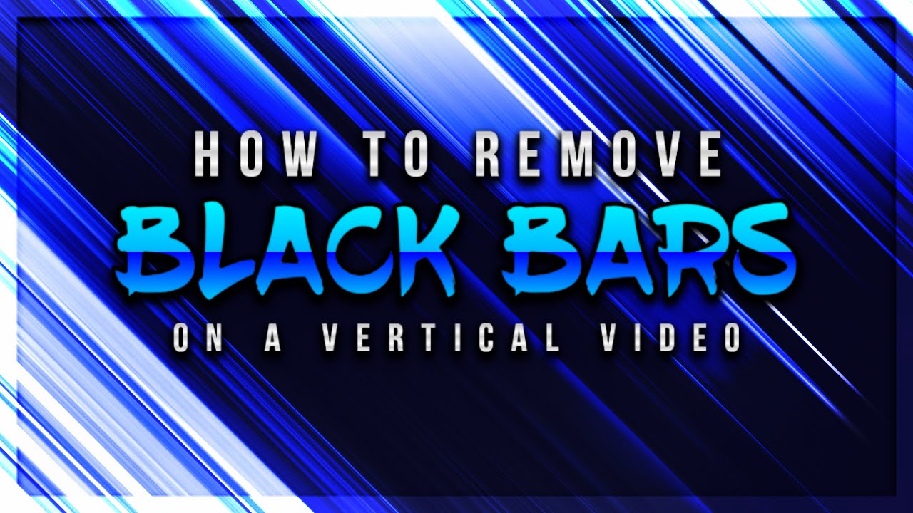 How To Remove Black Bars On A Vertical Video Android YouTube how-to-remove-black-bars-on-a-vertical-video-android-youtube