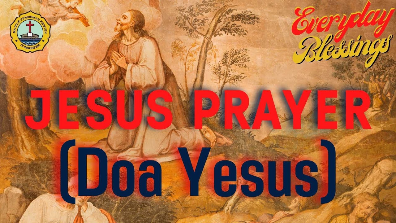 Everyday Blessings_JESUS PRAYER (DOA YESUS) - YouTube