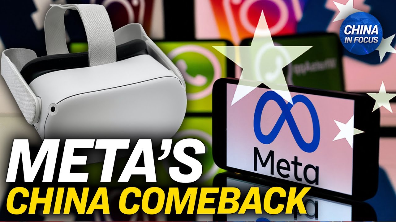 Meta Reportedly Cuts Deal to Return to China | Trailer | China in Focus ...