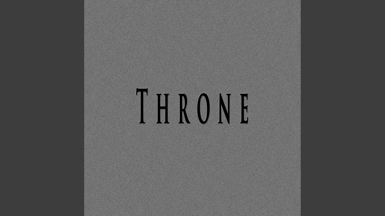 Throne - YouTube