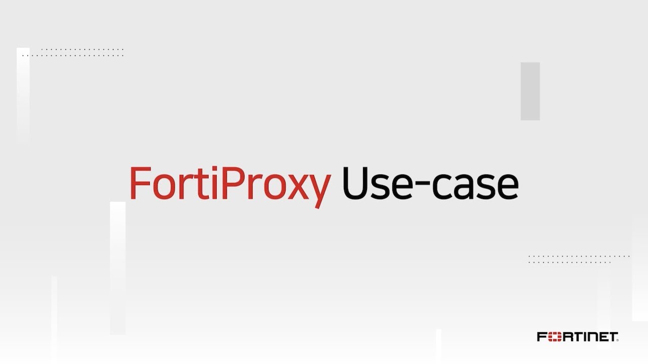 [포티넷 금융 웨비나] FortiProxy 유즈 케이스 소개 - YouTube