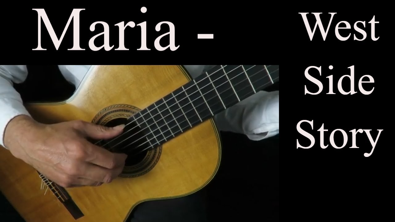 Maria from West Side Story for classical guitar - YouTube