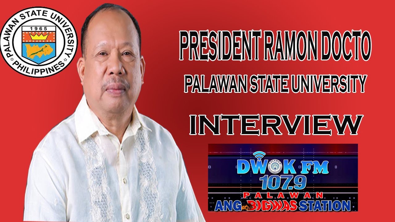 PALAWAN STATE UNIVERSITY PRESIDENT RAMON DOCTO, PINABULAANAN ANG MGA ...