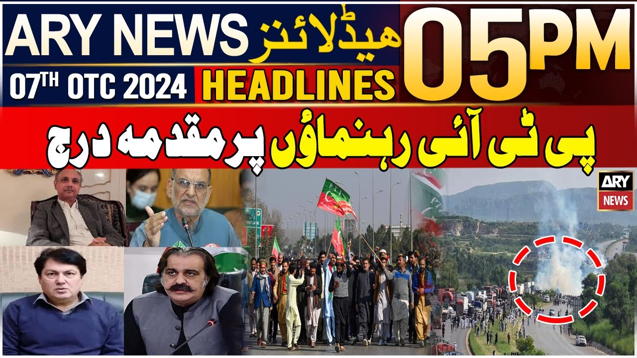 ARY News 5 PM Headlines | 7th October 2024 | Case registered against ...
