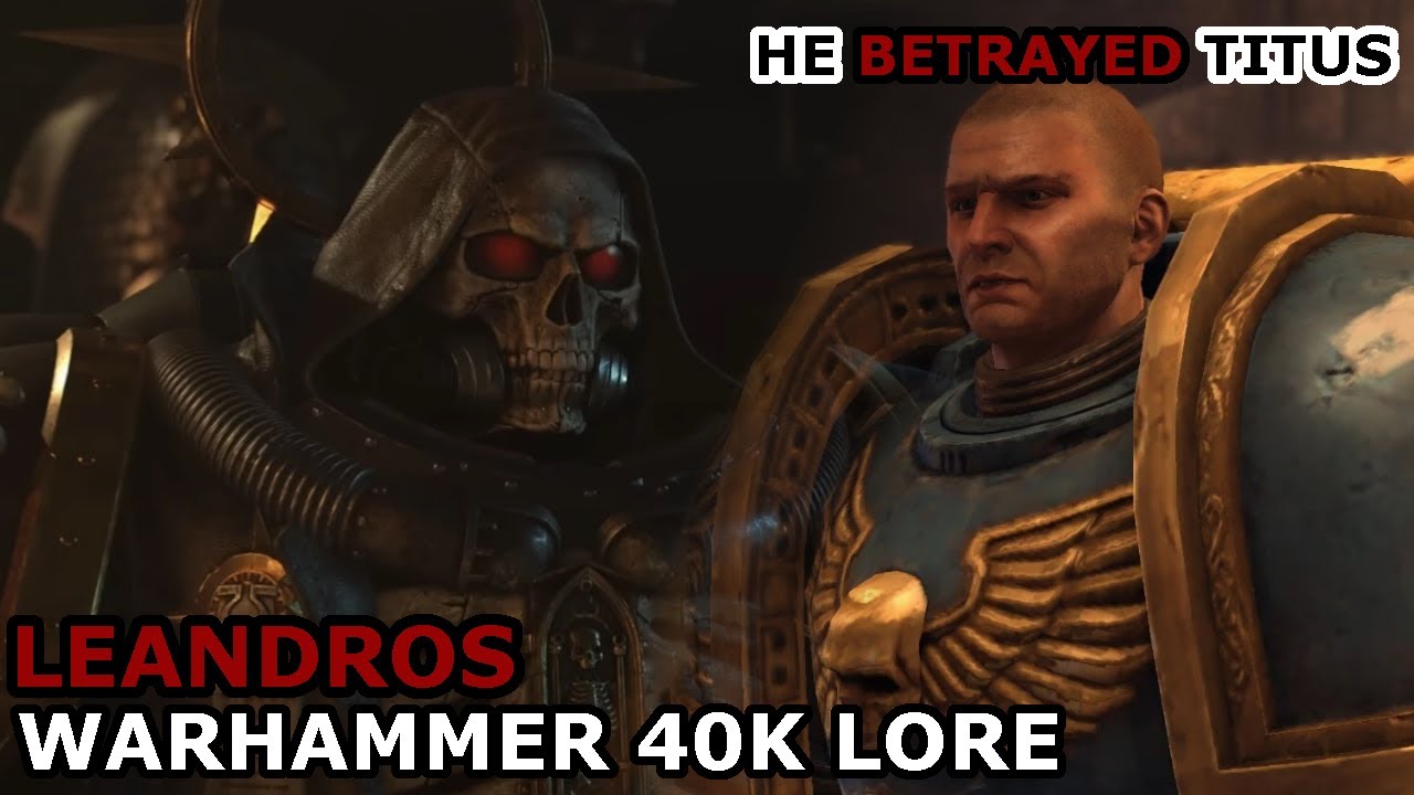 Who is Leandros? How He Betrayed Titus to the Inquisition | Warhammer ...