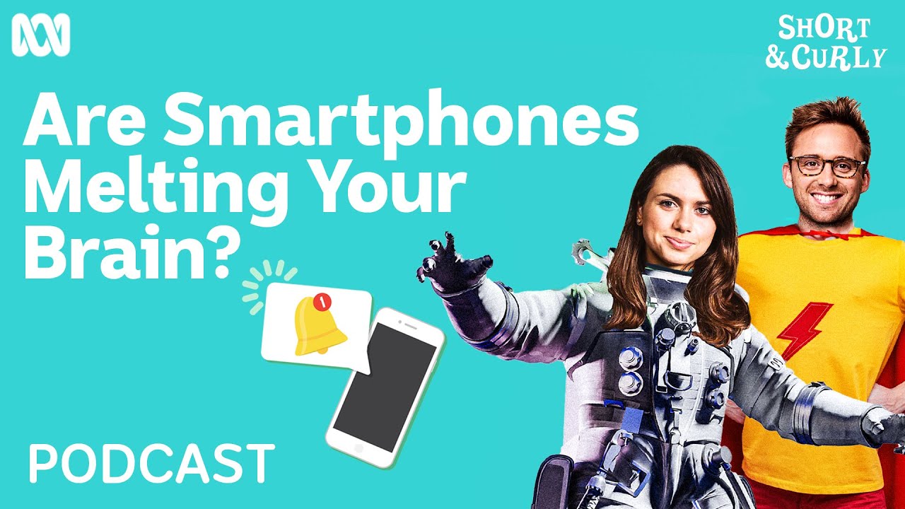 Are Smartphones Melting Your Brain? | Short & Curly | ABC Big Kids ...