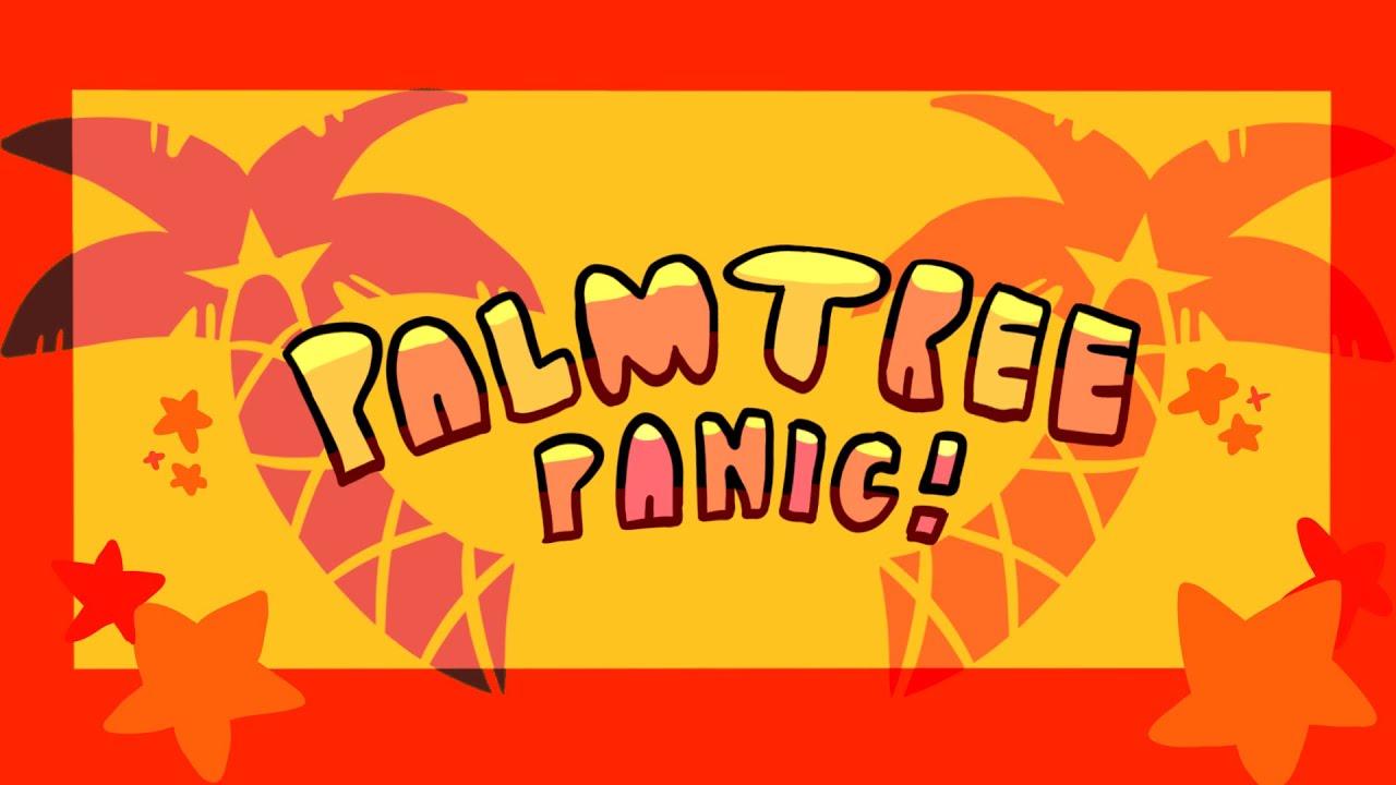🌴-PALM TREE PANIC!-🌺 || ANIMATION MEME — ★ - YouTube