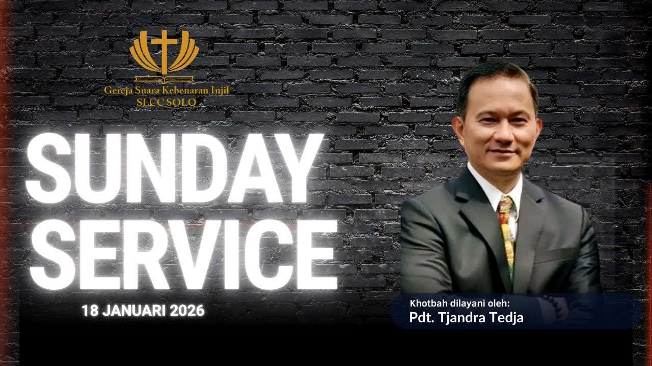 IBADAH RAYA MINGGU | Pdt. Tjandra Tedja | 18 JANUARI 2026 #gskislcc # ...