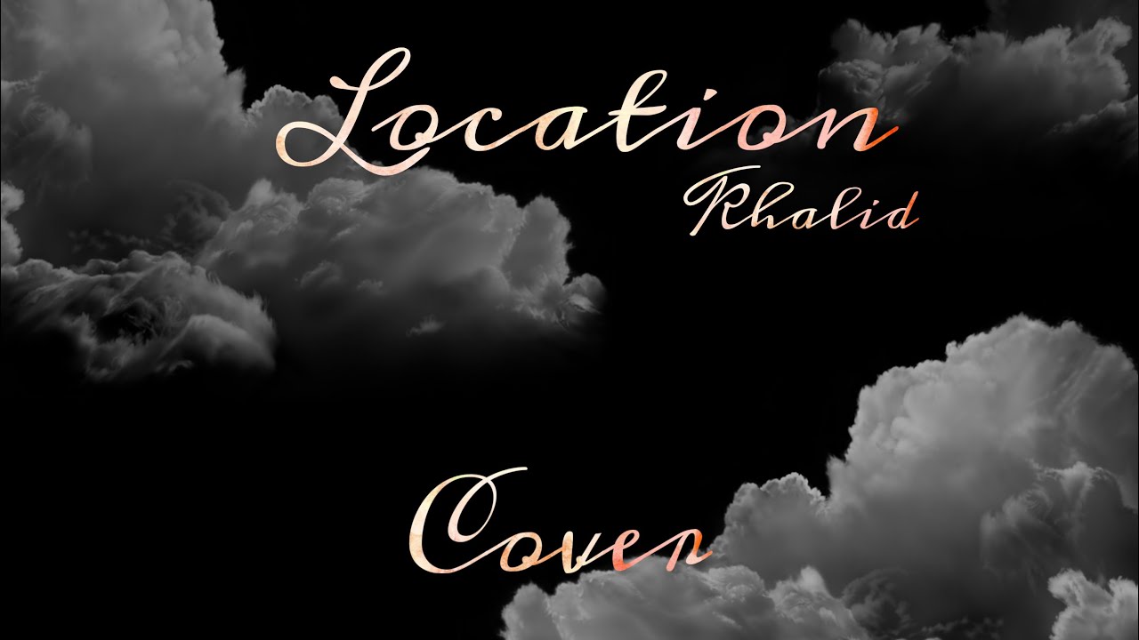 Location Khalid cover( Nehemiah) - YouTube