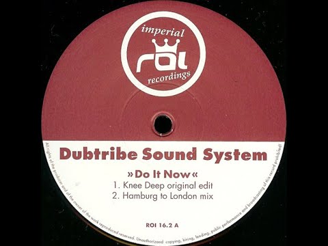 Dubtribe Sound System - Do it Now (Ibizarre Remix) [2000] - YouTube
