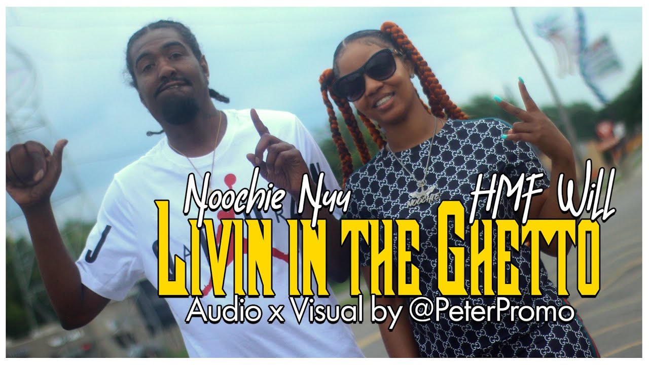 NoochieNuu x HMF Will - Livin in the Ghetto [Official VIsualizer] PROD PeterPromo - YouTube
