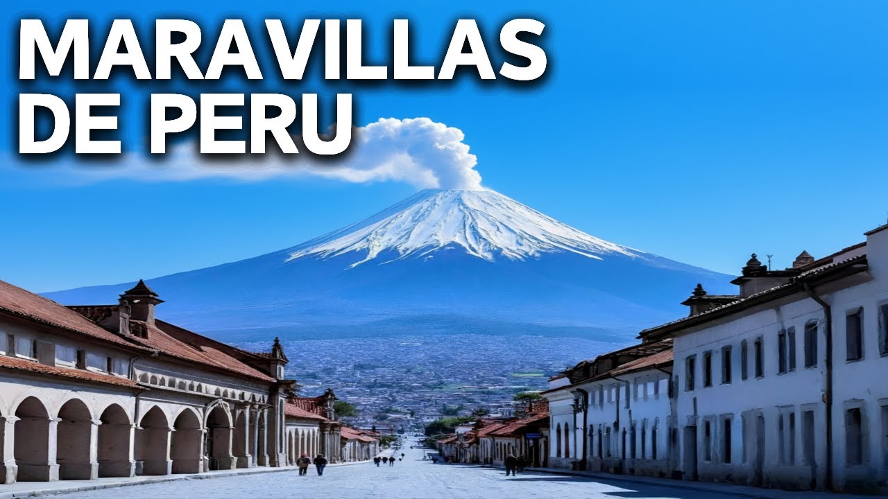 MARAVILLAS DEL PERU | Lugares y Pueblos más Bellos | Documental Completo - YouTube
