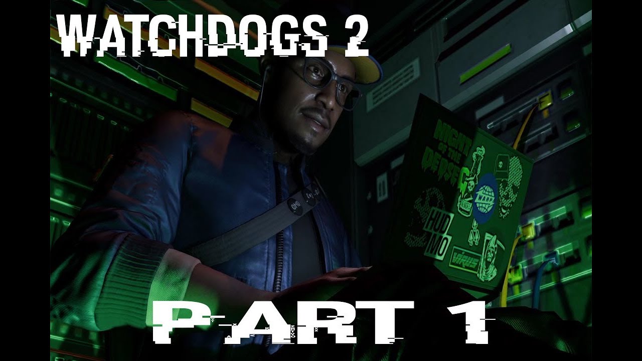 WATCH DOGS 2 - Walkthrough Gameplay Part 1 | PS4 | NO COMMENTARY - YouTube