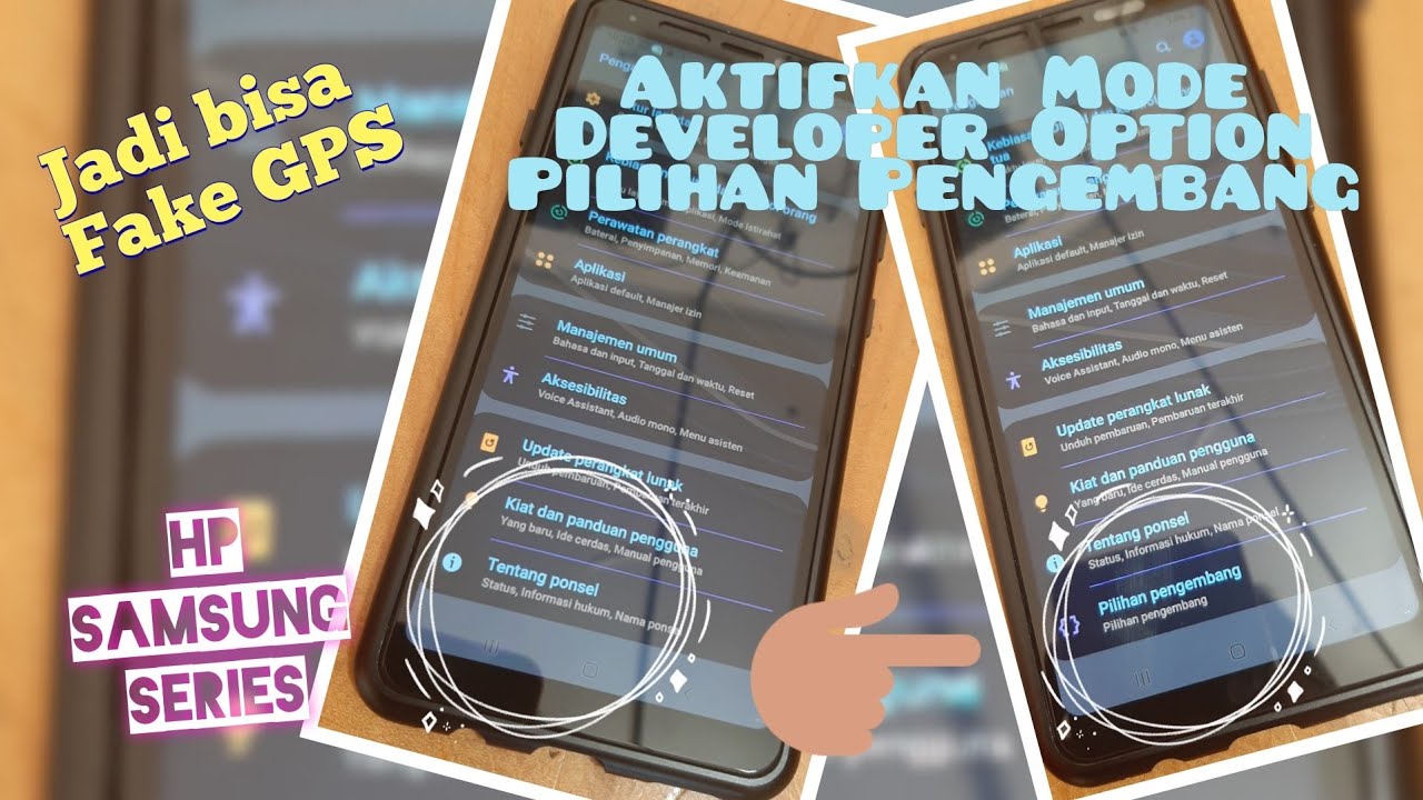 Cara aktifkan mode pilihan pengembang / developer option Samsung Serries untuk fake gps dan ...