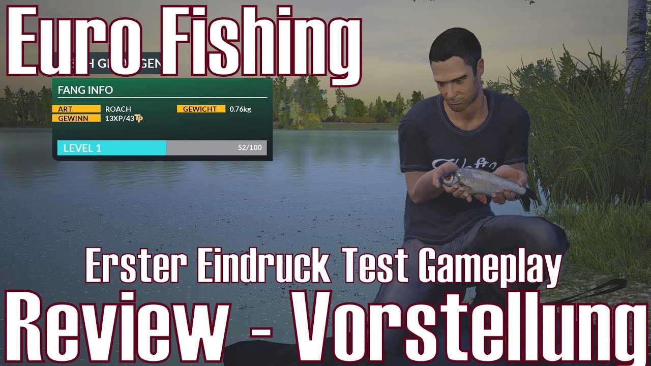 Euro Fishing ★ Review - Vorstellung ★ Erster Eindruck Test Gameplay ...