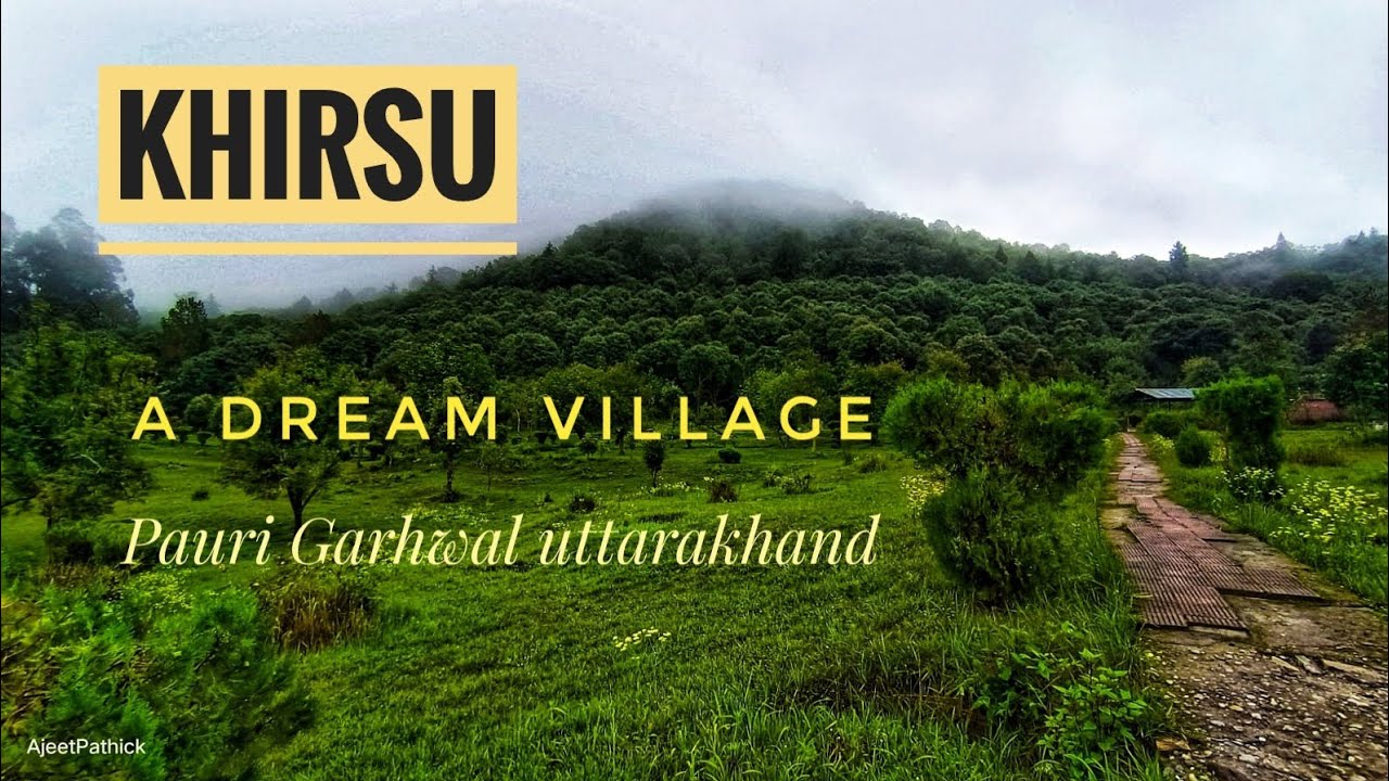 | Khirsu | Famous Hill Station | Garhwal Himalayas | Dream place ...
