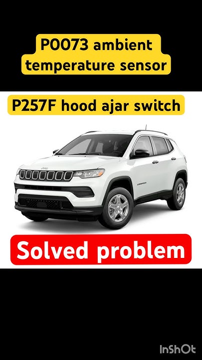 Jeep compass 2020 p0073 p237F ambient temperature sensor + hood ajar switch solved problem - YouTube