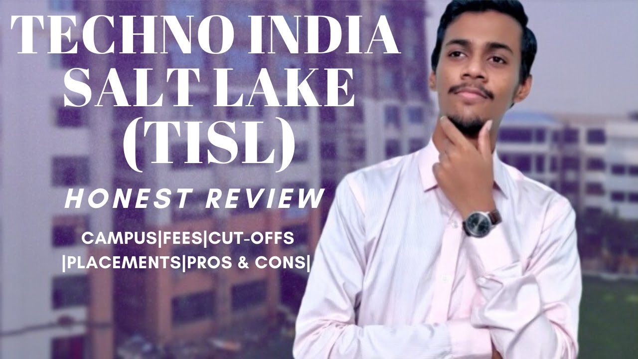 TECHNO INDIA SALT LAKE (TISL) || BTECH || HONEST REVIEW || TECHNO INDIA ...