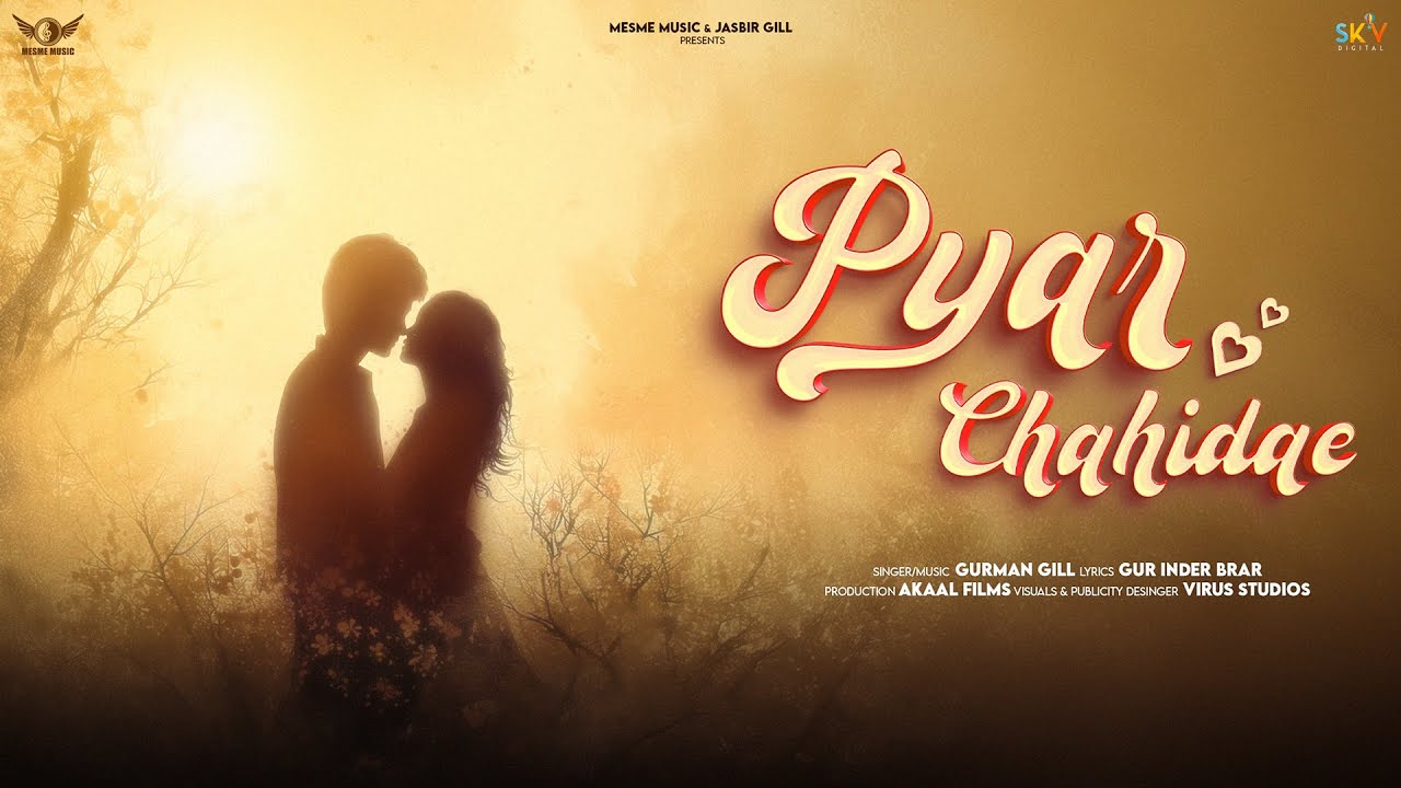 Pyar Chahidae - Gurman Gill | Valentine Special | New Punjabi Romantic ...