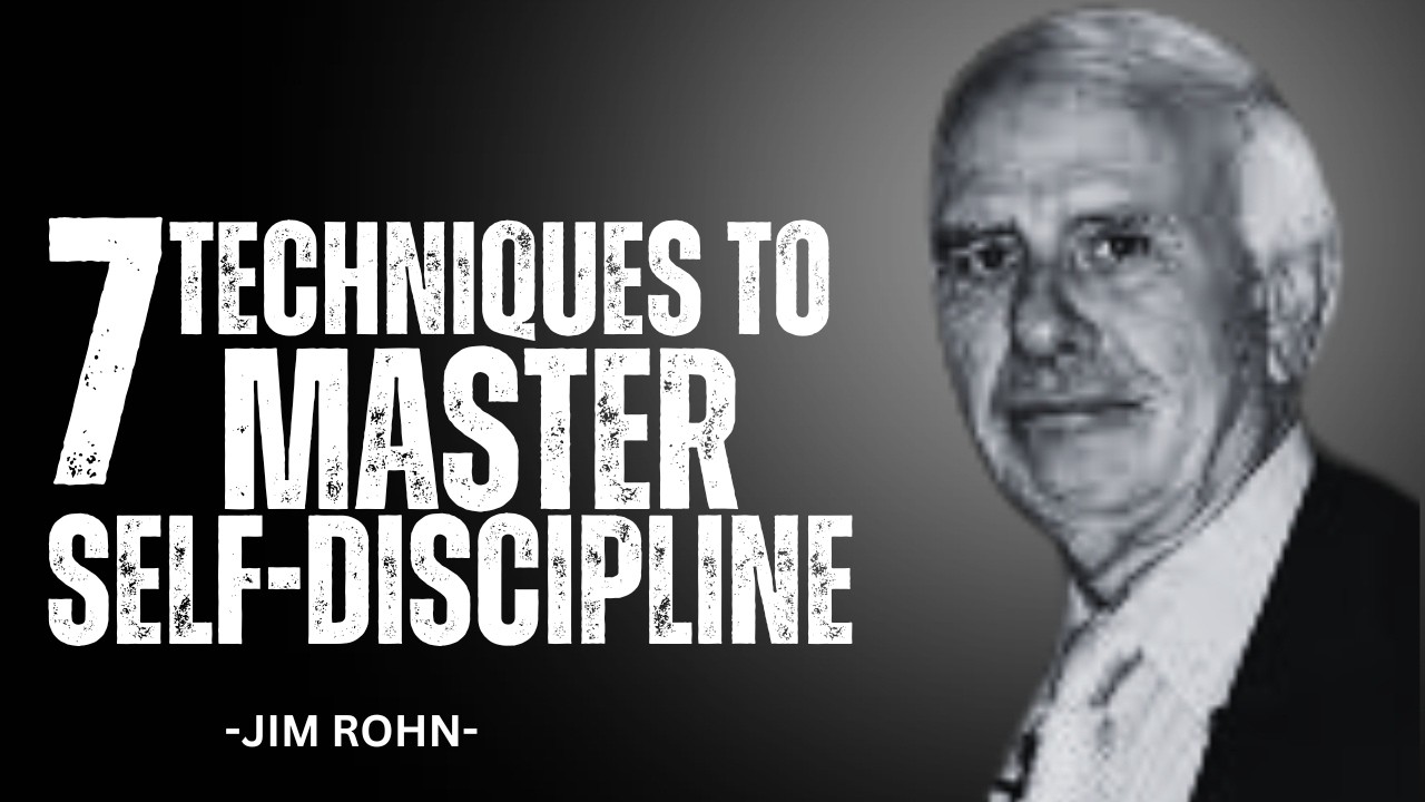 7 Techniques to Master Self Discipline - JIM ROHN MOTIVATION - YouTube