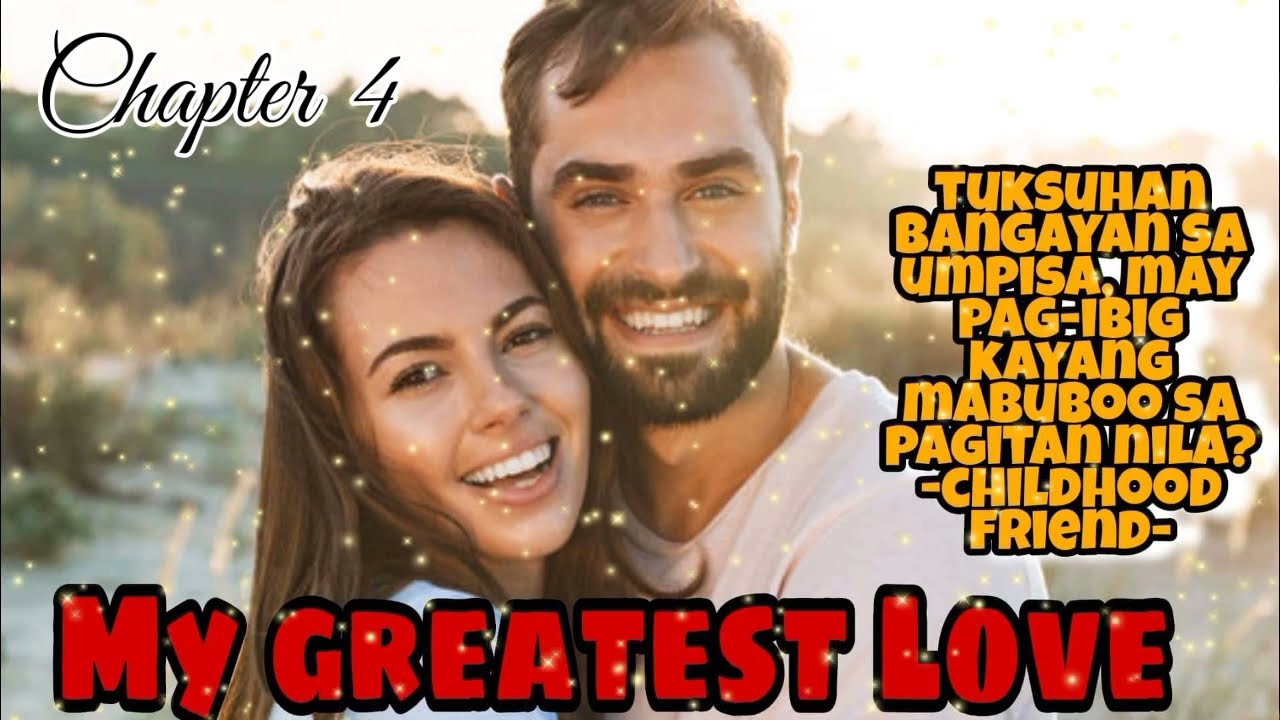 MY GREATEST LOVE | CHAPTER 4 | TAGALOG LOVE STORY | STORY VLOG - YouTube