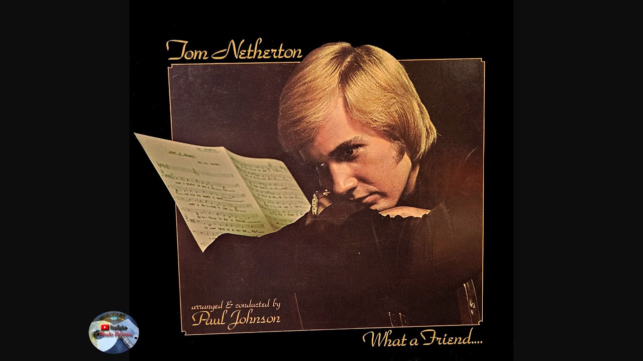 Tom Netherton - What a Friend (1975) - YouTube