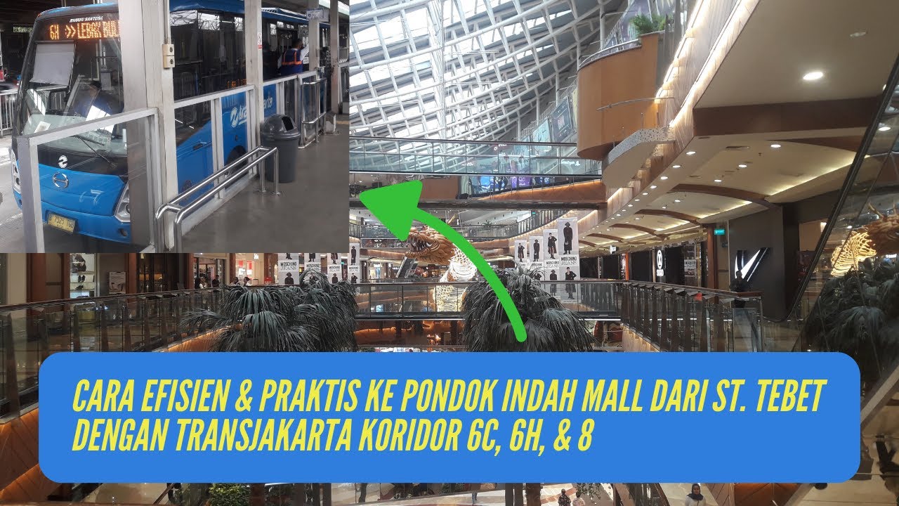 Cara Praktis & Mudah ke Pondok Indah Mall dari Stasiun Tebet ...