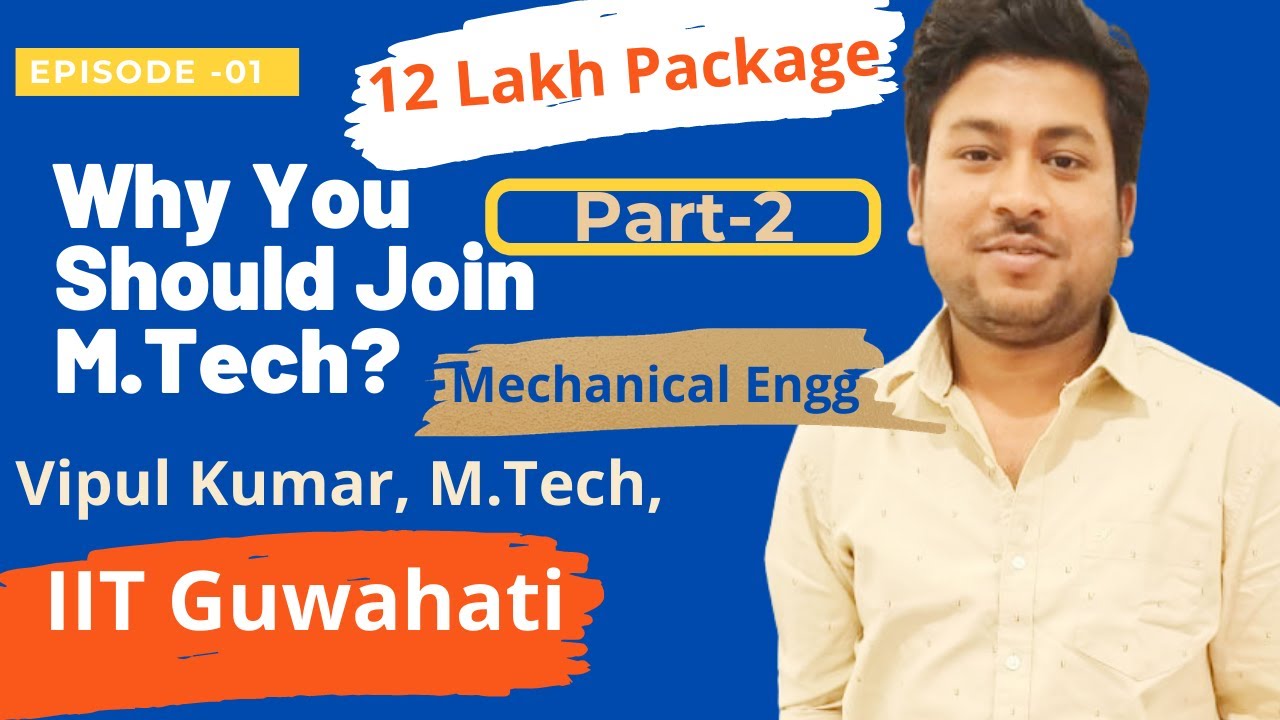 M.Tech IIT GUWAHATI | VIPUL KUMAR MECHANICAL ENGINEERING | SHARING ...