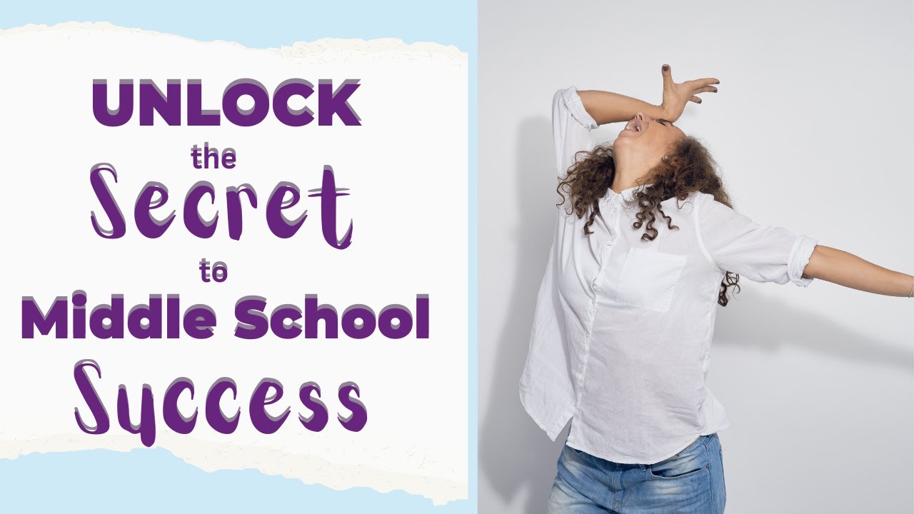 "Unlock The Secret To Middle School Success!" - YouTube