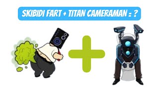 SKIBIDI FART + TITAN CAMERAMAN = ? | Skibidi Toilet Ani... | Doovi