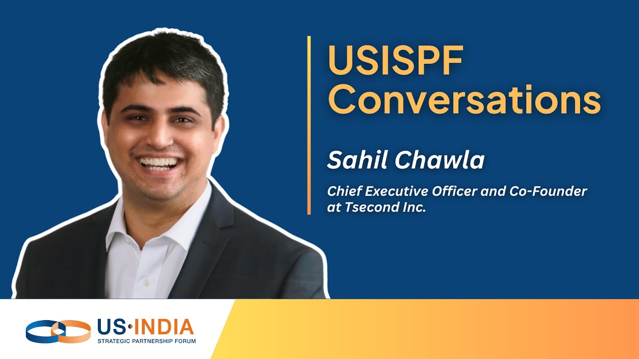 USISPF Conversations: Sahil, Chawla, Co-Founder and CEO, T-Second Inc ...