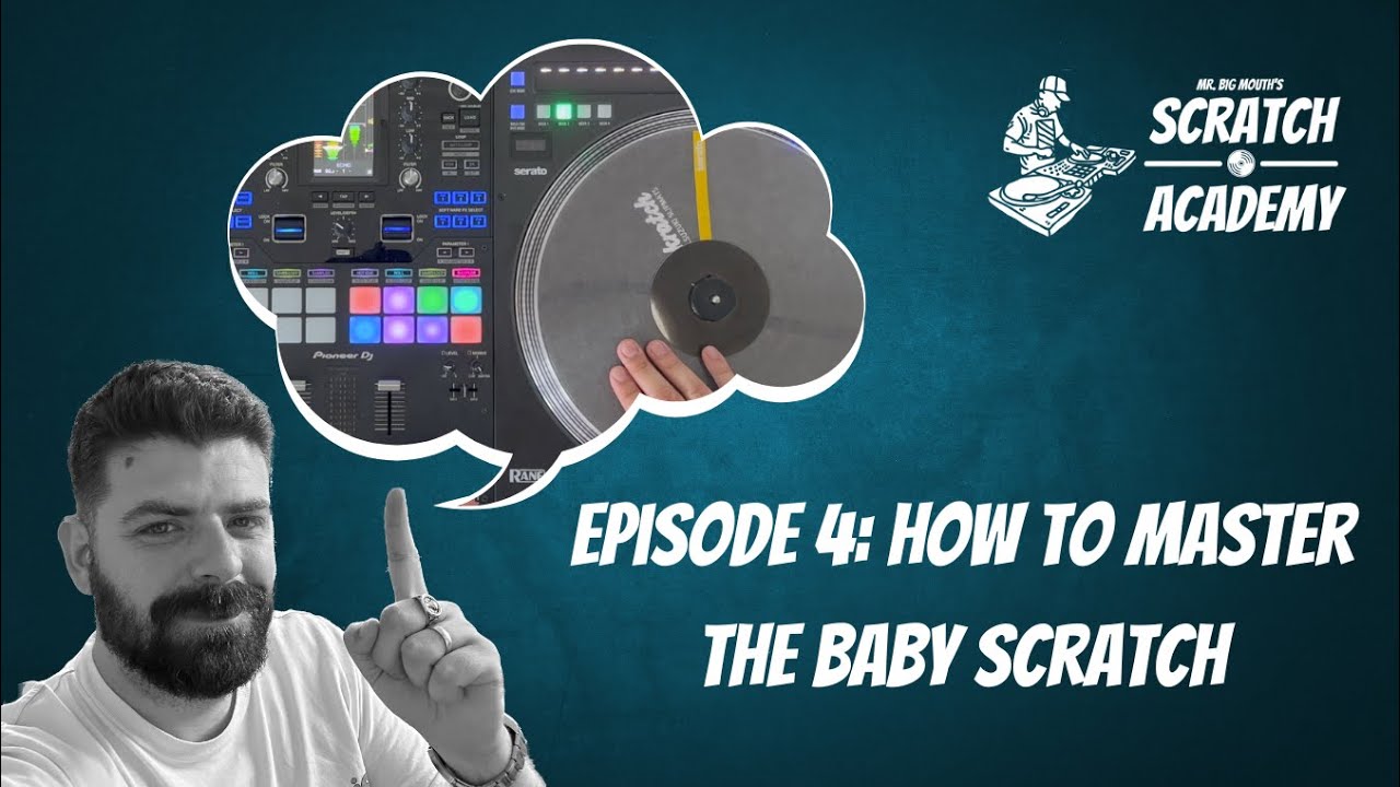Episode 4 - Baby scratch - How to go from zero to mastery in the ...