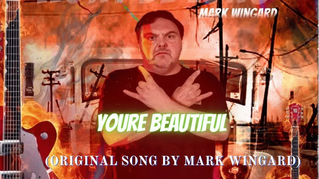 Mark Wingard- You're Beautiful-(Original Song/Music By Mark Wingard ...