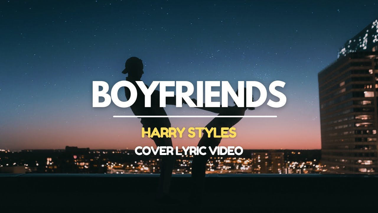 Harry Styles Boyfriends Cover Lyric - YouTube