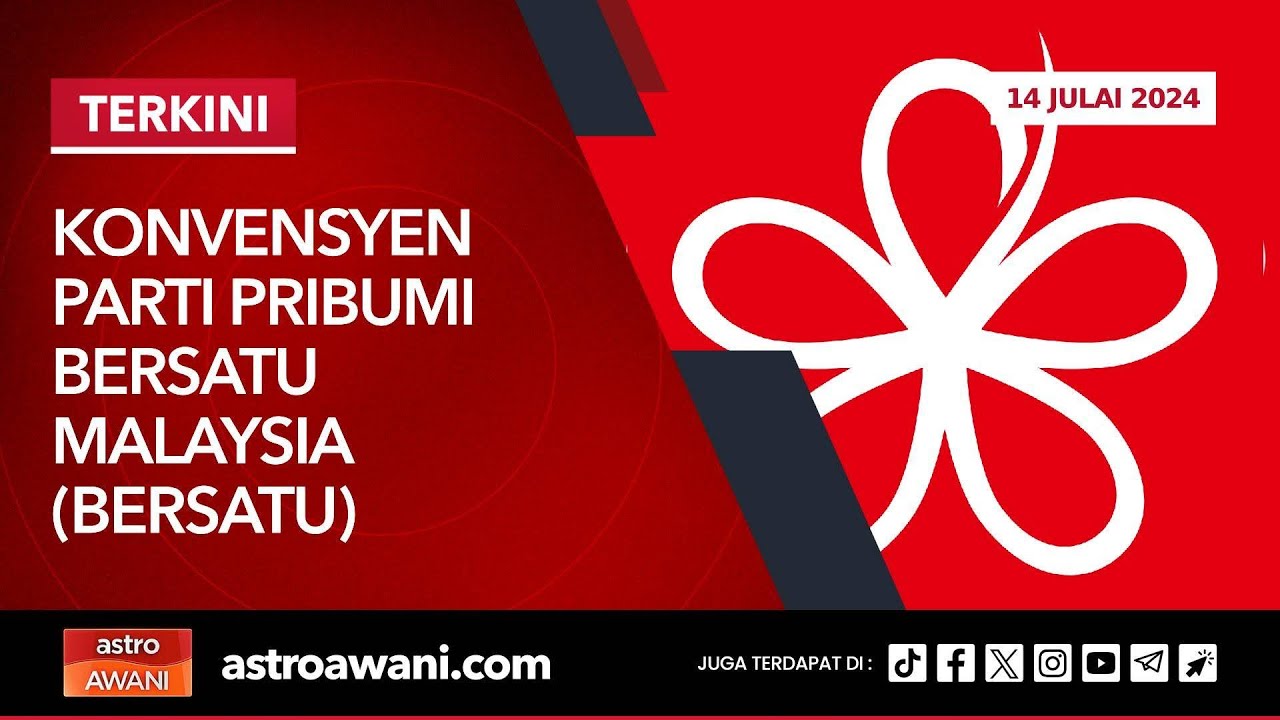 [LANGSUNG] Konvensyen Parti Pribumi Bersatu Malaysia (BERSATU) I 13 ...