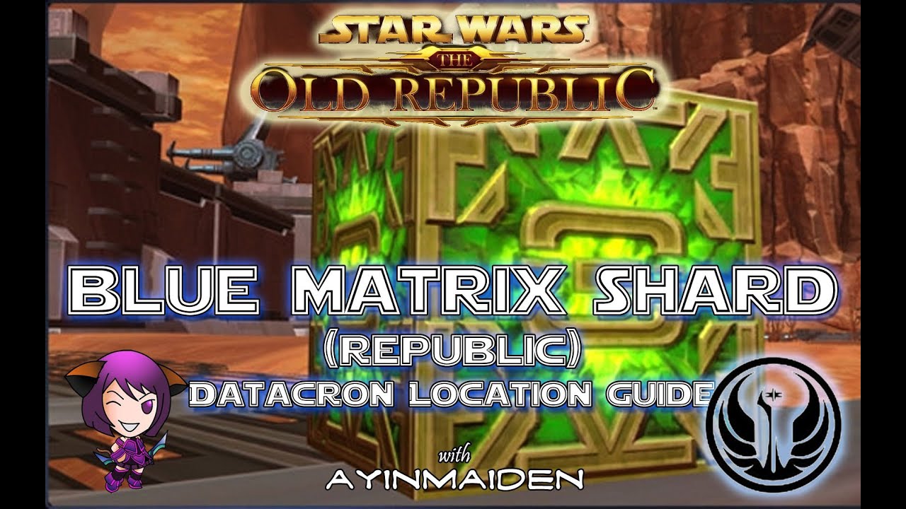 SWTOR - Blue Matrix Shards (Republic) Datacron Location Guide - YouTube