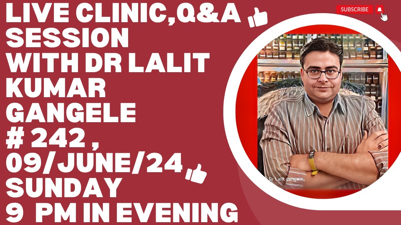 LIVE CLINIC #242|| 09/JUNE/24|| DR LALIT KUMAR GANGELE || DR LALIT ...