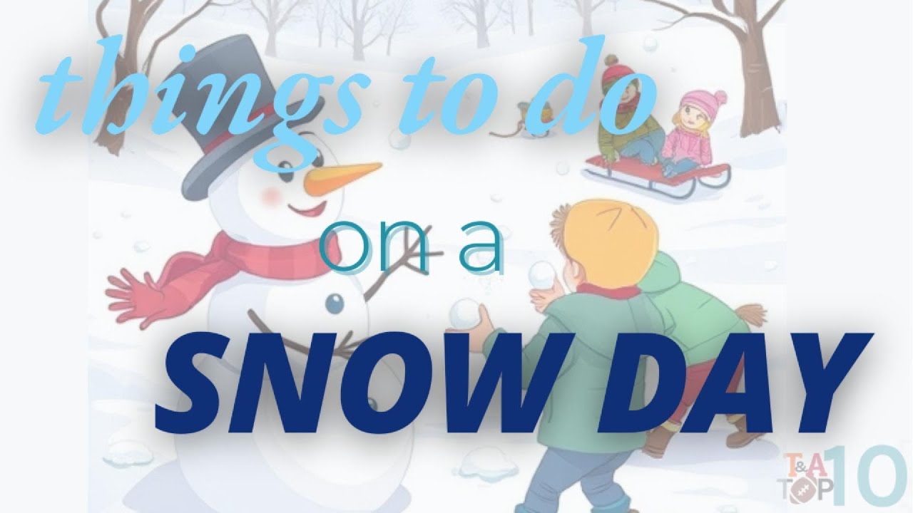 Top 10 Things to Do On a Snow Day - YouTube