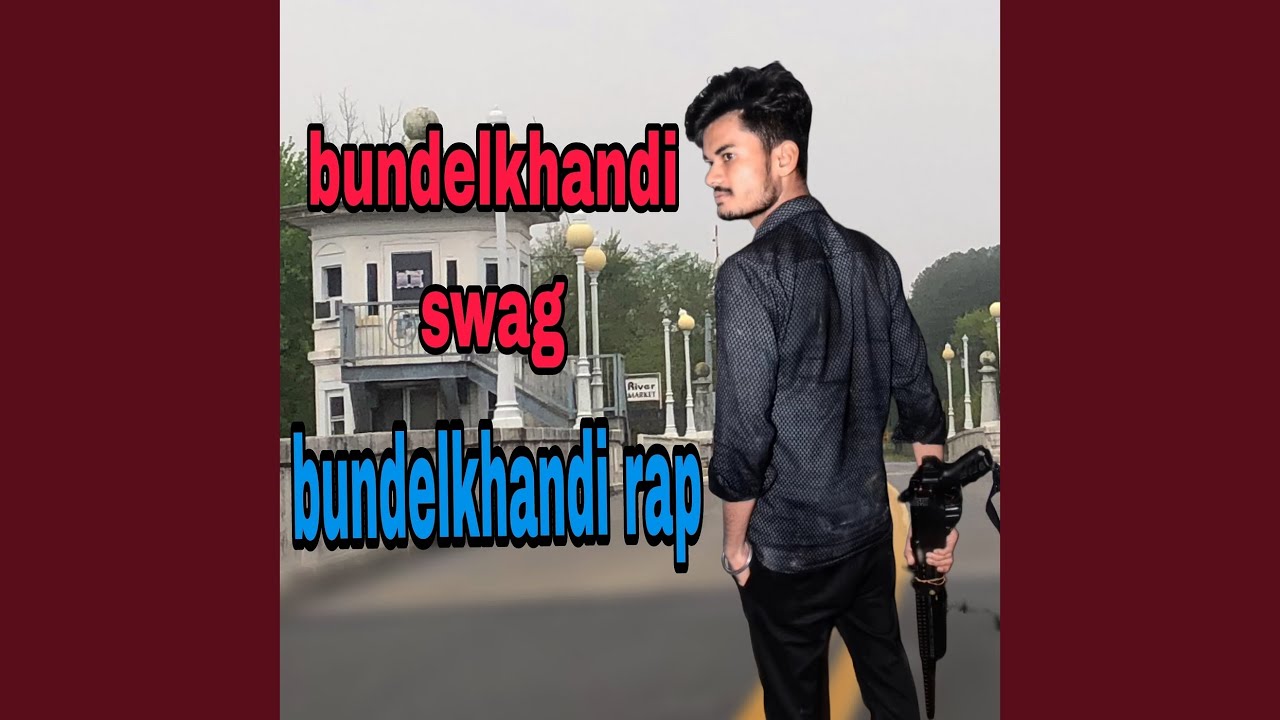 Bundelkhandi Swag "Bundelkhandi Rap" - YouTube