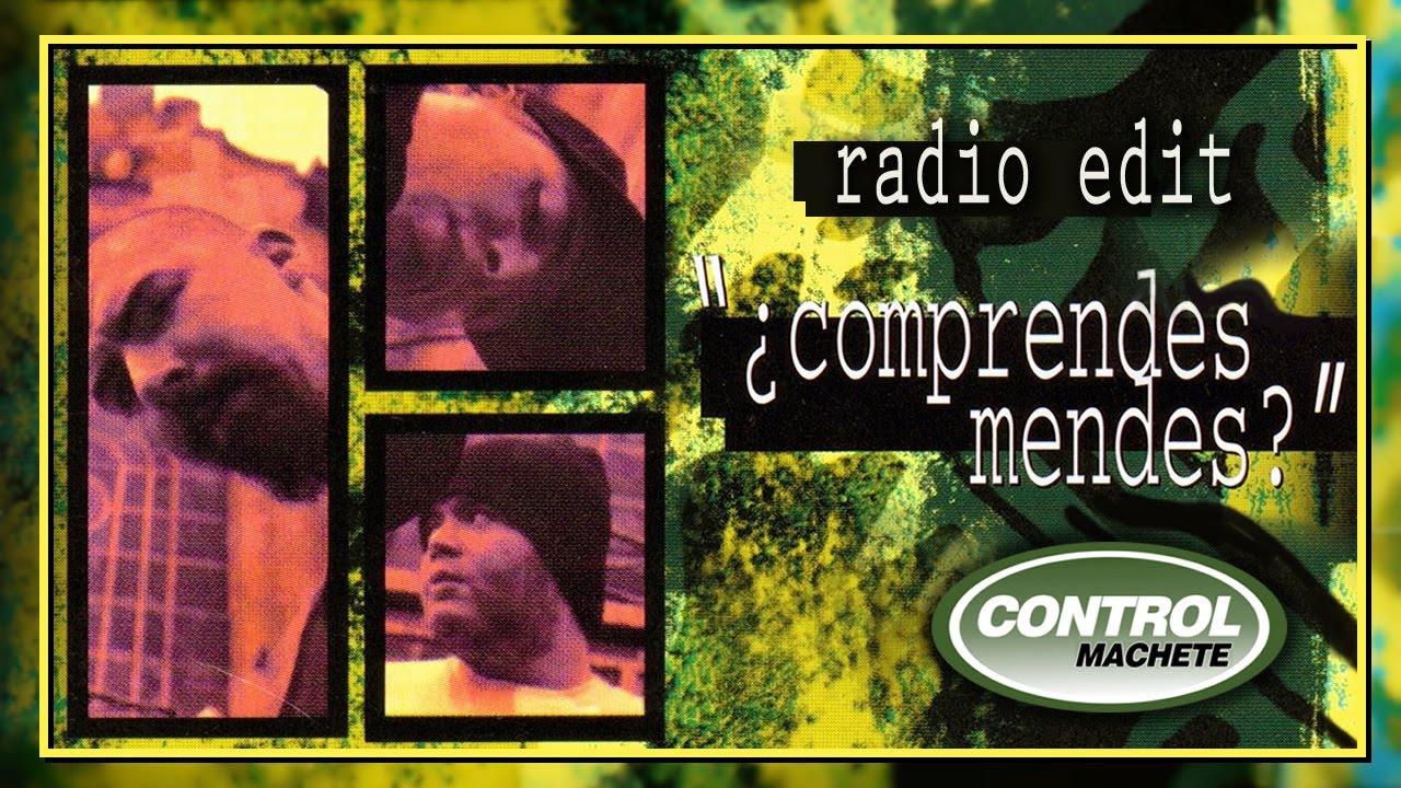 Control Machete - Comprendes Mendes (Radio Edit) - YouTube