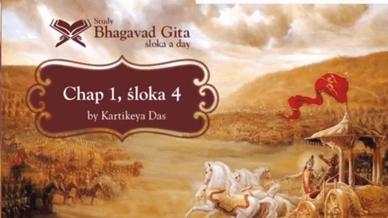 Bhagavad gita As it is... Sloka a day Chapter 1, Sloka 4 by Kartikeya ...