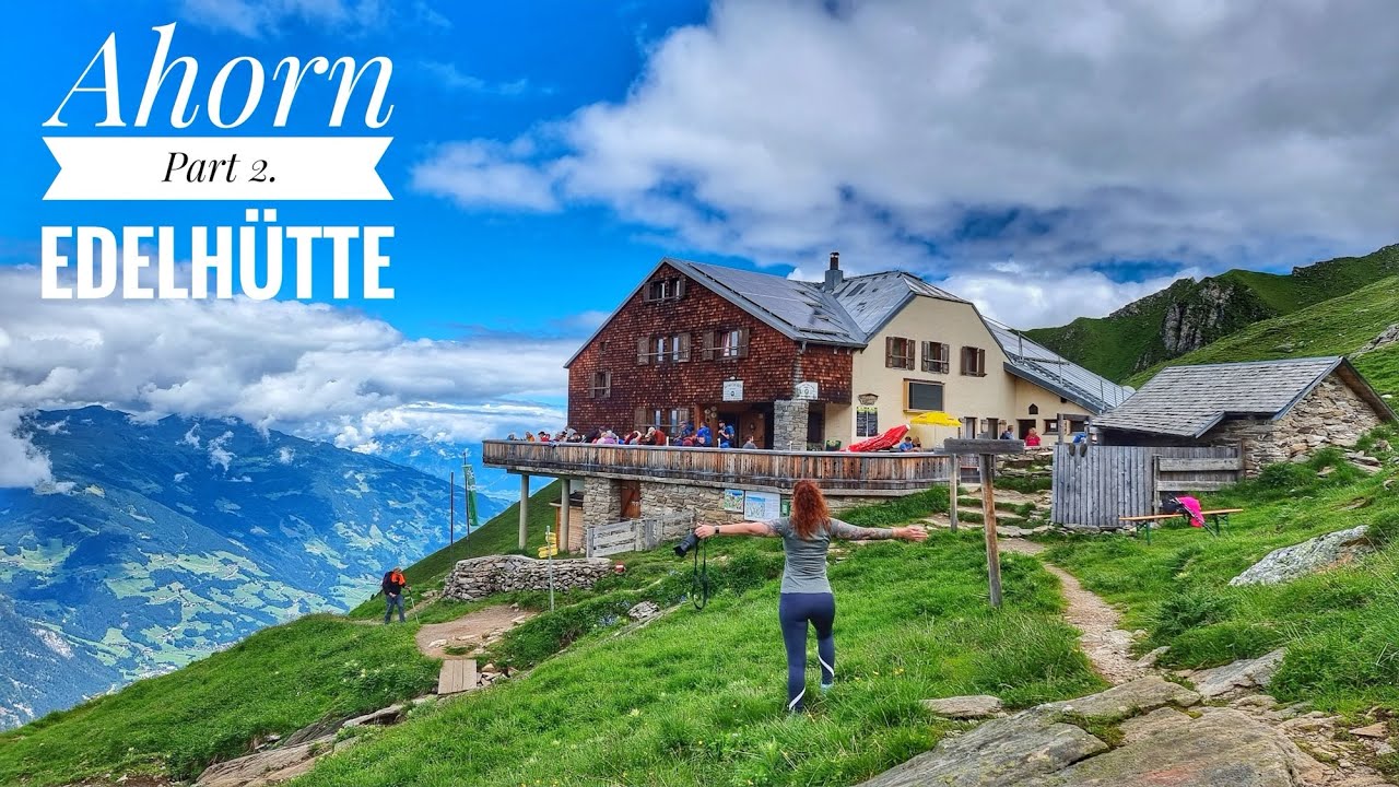 🇦🇹Ahorn- Karl von Edelhütte, Part 2.: The Hut (Austria, Tirol ...