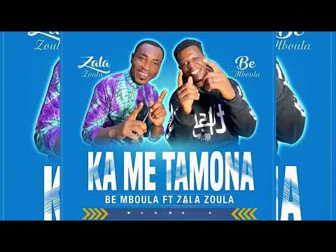 Be mboula ft Zala zoulou _Ka me tamona (audio officiel)