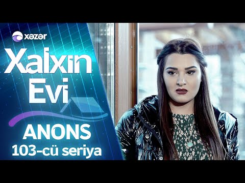 Xalxın Evi (103-cü seriya) ANONS