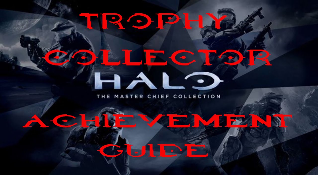 Halo: Master Chief Collection | Trophy Collector Achievement Guide ...