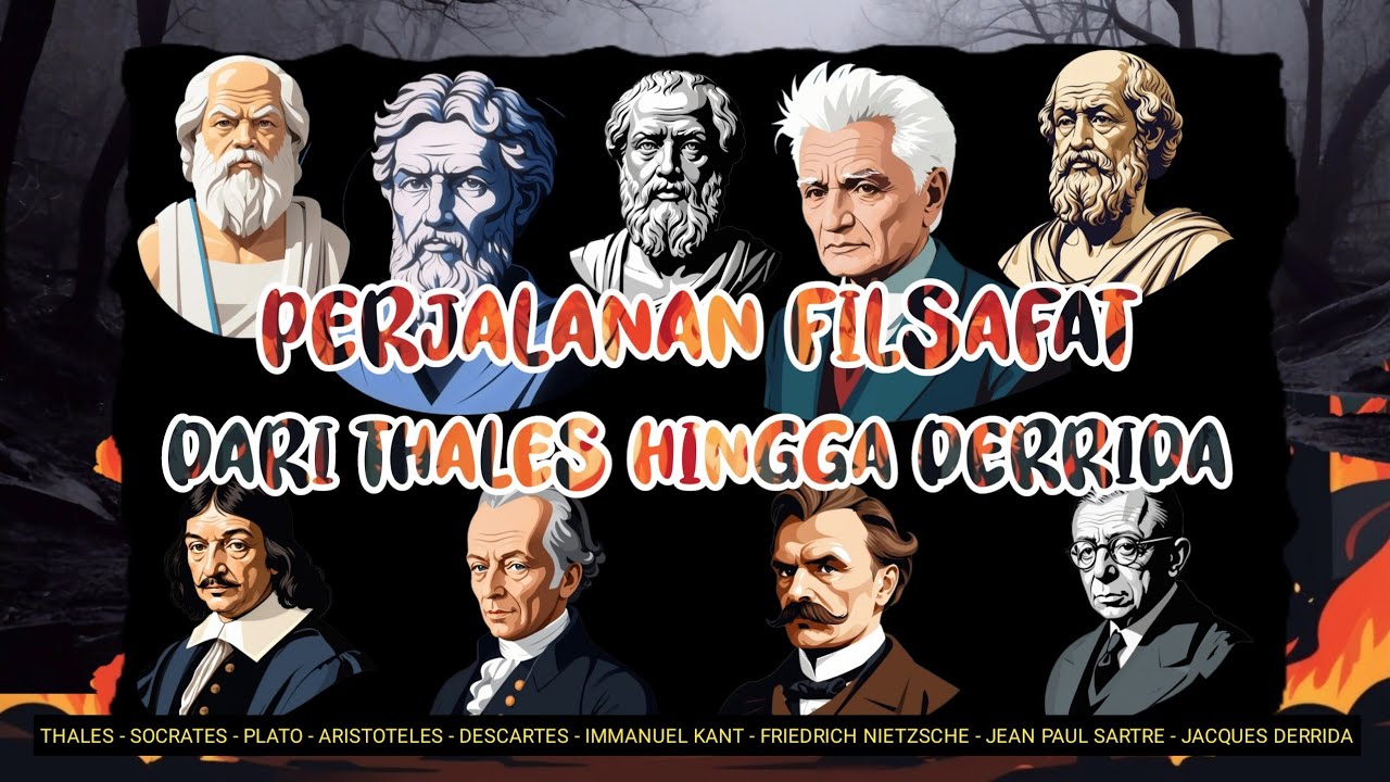 Tokoh-Tokoh Utama dalam Sejarah Filsafat | Dari Thales hingga Derrida ...