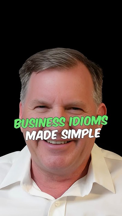 Business Idioms Made Simple - YouTube